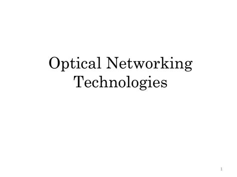 PPT Optical Networking Technologies PowerPoint Presentation Free Download ID 6720542