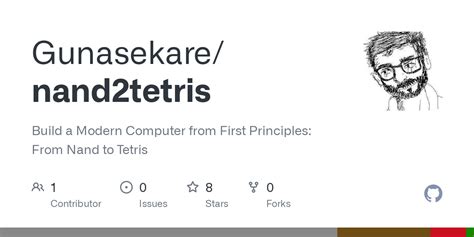 Github Gunasekarenand2tetris Build A Modern Computer From First