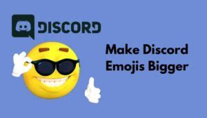 How To Make Discord Emojis Bigger Quickest Step 2024