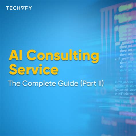 Techvify Software On Linkedin Ai Consulting Service A Complete Guide