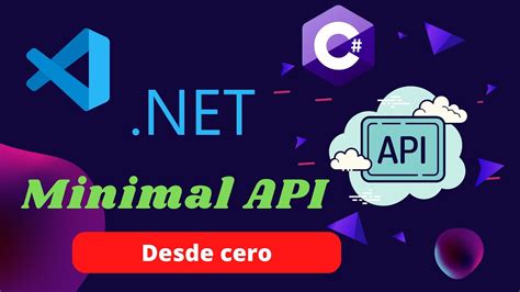 02 Cómo Crear Una Minimal Api En Aspnet Core Paso A Paso Youtube