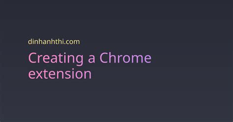 Creating A Chrome Extension Site Of Thi