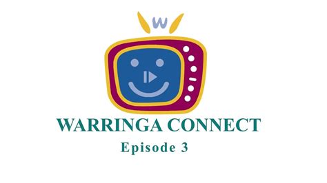 Warringa Connect Episode 3 Youtube