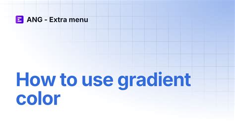 How To Use Gradient Color Ang Extra Menu