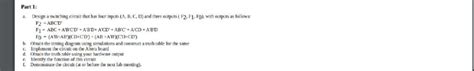 solved part 1 a design a switching circuit that has four inputs a