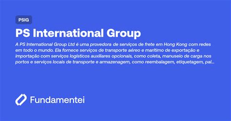 Psig Ps International Group Fundamentei