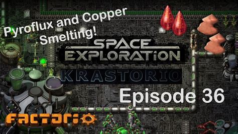 Pyroflux And Copper Smelting Setup Factorio Space Exploration