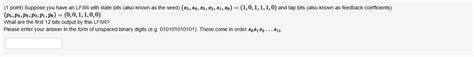 Solved 1 Point Suppose You Have An Lfsr With State Bits