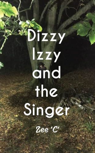 9781789553758 Dizzy Izzy And The Singer C Zee 178955375x Abebooks