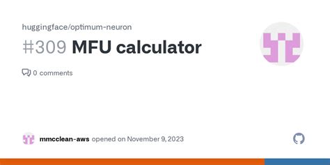 MFU Calculator Issue Huggingface Optimum Neuron GitHub