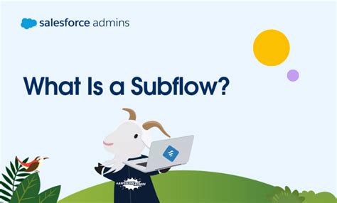 What Is A Subflow Salesforce Admins