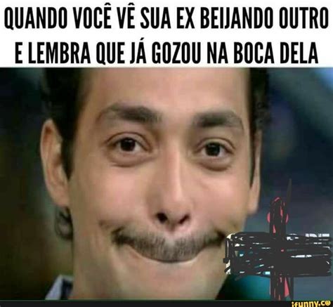 Quando VocÊ VÊ Sua Ex Beijando Outro E Lembra Que JÁ Gozou Na Boca Dela Ifunny Brazil