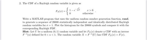 Solved 2 The Cdf Of A Rayleigh Random Variable Is Given As
