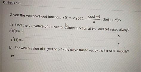 Solved Given The Vector Valued Function