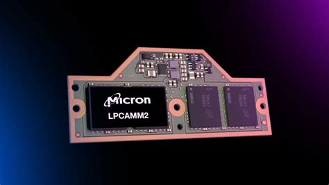 Micron Announces First Lpcamm2 Memory Modules To Improve Laptop