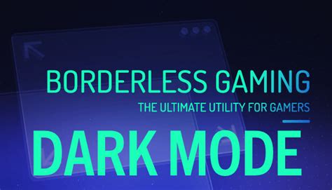 Buy Cheap Borderless Gaming Dark Mode Cd Key 🏷️ Best Price Gg Deals