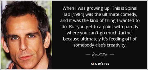 Ben Stiller Quote When I Was Growing Up This Is Spinal Tap 1984