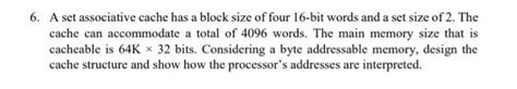 Solved A Set Associative Cache Has A Block Size Of Four Chegg