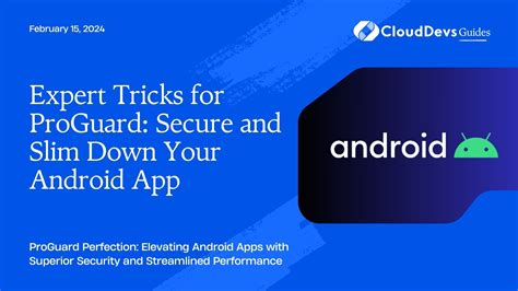Expert Tricks For Proguard Secure And Slim Down Your Android App