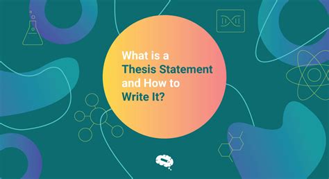 What Is A Thesis Statement And How To Write It