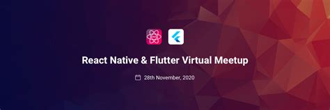 React Native And Flutter Virtual Meetup Nov 2020 Geekyants