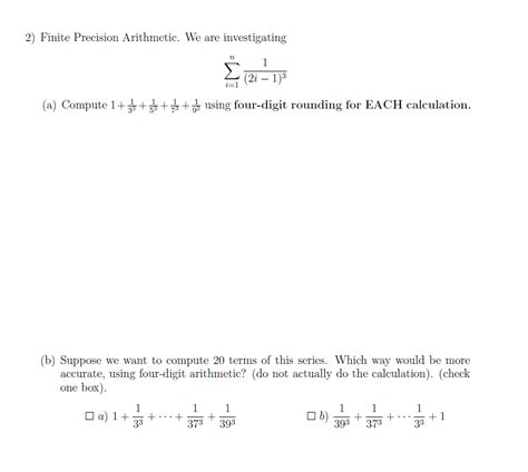 Solved 2 Finite Precision Arithmetic We Are Investigating