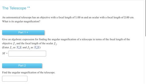 Solved The Telescope An Astronomical Telescope Has An