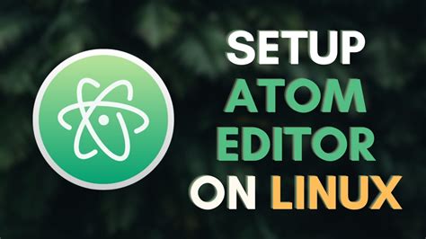 How To Install Atom Editor On Ubuntu YouTube
