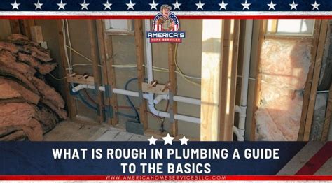 What Is Rough In Plumbing A Simple Definition
