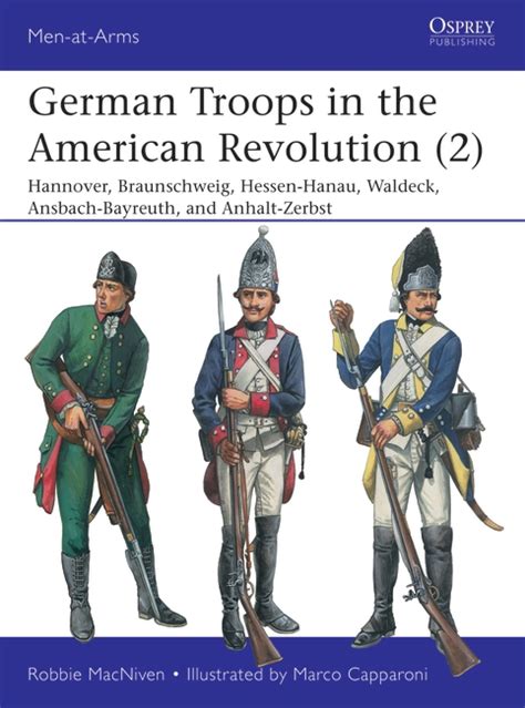 The Non Hessian German Soldiers Of The American Revolution Osprey