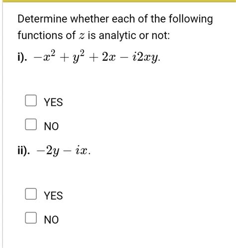 solved determine whether each of the following functions of z is