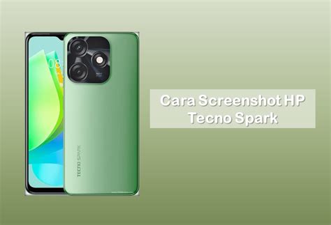 3 Cara Screenshot HP Tecno Spark 10C Bisa Pakai Bingkai Rancah Post