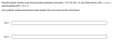 Solved Find R T And The Velocity Vector V T Given The Chegg