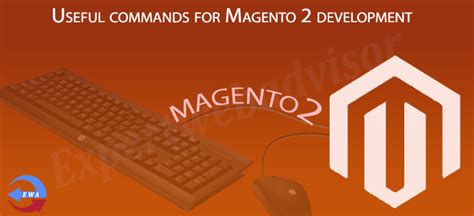 Useful Commands For Magento 2 Development