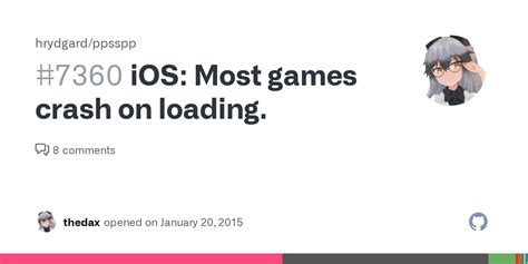 ios most games crash on loading · issue 7360 · hrydgard ppsspp · github