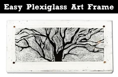 Easy Plexiglass Art Frame