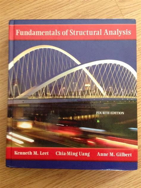Fundamentals Of Structural Analysis Uk Uang Chia Ming Leet Kenneth Gilbert Anne