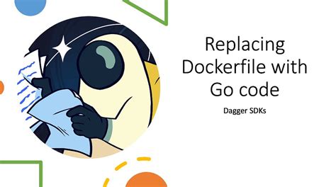 Replacing Dockerfile With Go Code