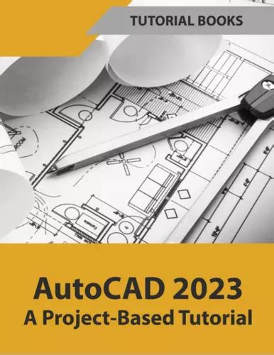 Libro Autocad 2023 A Project Based Tutorial Cuotas Sin Interés