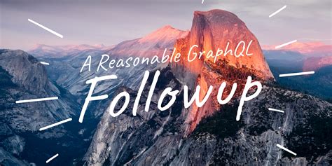 A Reasonable Graphql Followup Updates To My Graphql Architecture As By Brandon Konkle