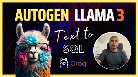 Autogen Llama 3 How To Convert Text To Sql Query Using Ai Agents Method Lab Ai