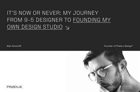 Its Now Or Never My Journey From 95 Designer To Founding My Own
