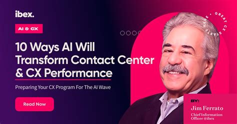10 Ways Ai Will Transform Contact Center And Cx Performance Ibex