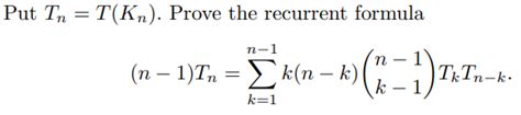 Solved Put Tn T Kn Prove The Recurrent Chegg Com