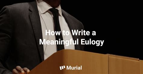 How To Write A Meaningful Eulogy Murial