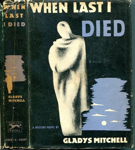 When Last I Died A Dame Beatrice Lestrange Bradley Mystery By Mitchell Gladys Good Hardcover