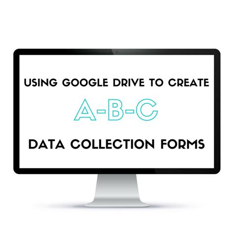 Using Google Drive To Create A B C Data Collection Forms Teaching Special Thinkers