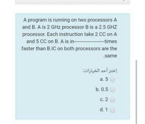 Solved A Program Is Running On Two Processors A And B A Is