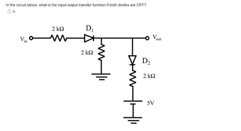Solved In The Circuit Below What Is The Input Output Chegg