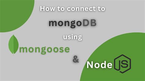 Connect To A Mongodb Database Using Mongoose In Nodejs Youtube
